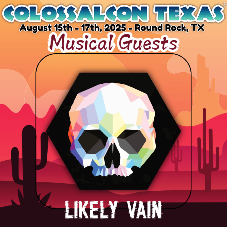 Performance Guest Announcement: Likely Vain – Colossalcon Texas